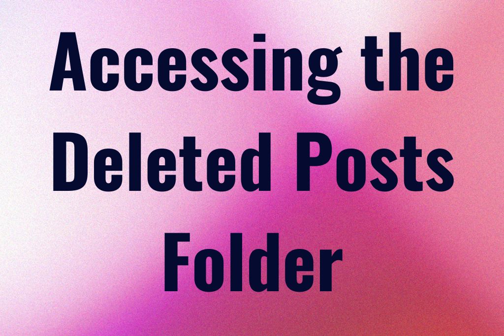 How to Restore Recently Deleted Instagram Posts (2023) - Boostmeup