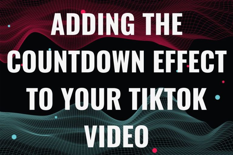 How to Use a Countdown Effect on a TikTok Video (2023) - Boostmeup