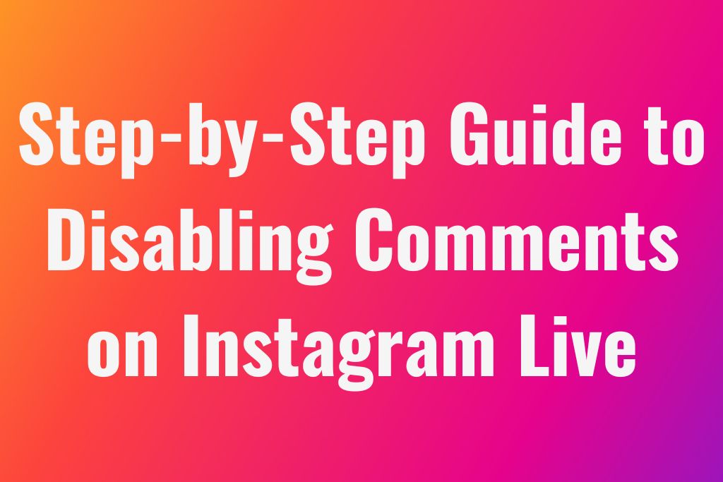 How to Disable Comments on Instagram Live (2023) - Boostmeup