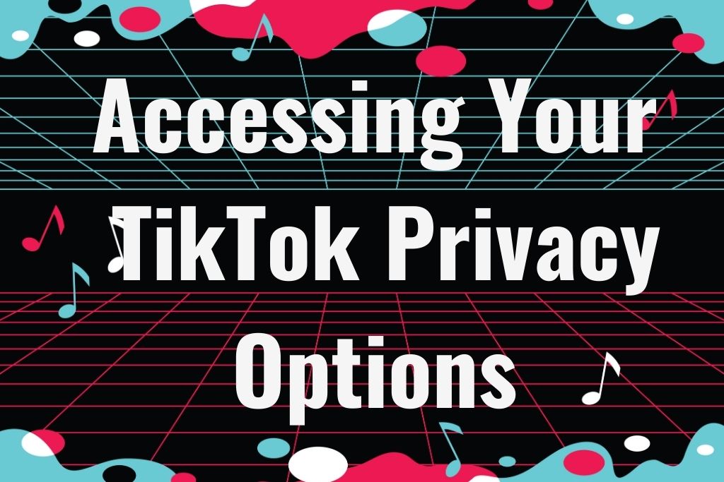 How to Change Your TikTok Video Privacy (2023) - Boostmeup