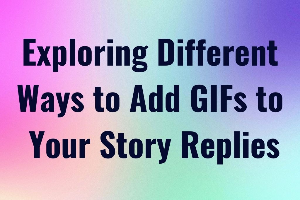 How to Reply to Instagram Stories With GIFs (2023) - Boostmeup