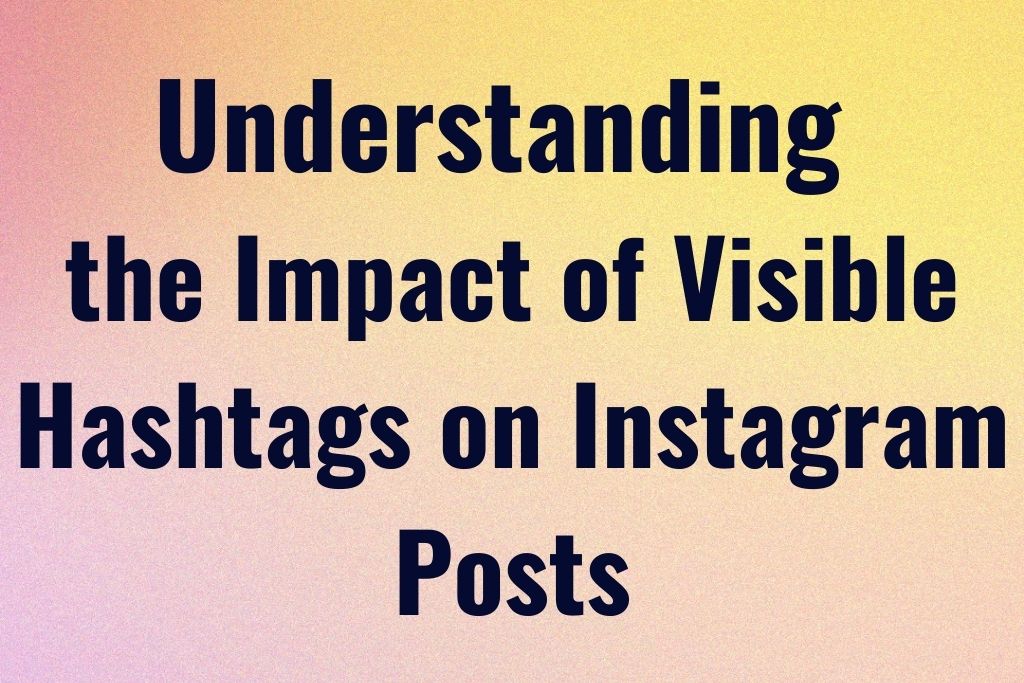 How to Make Hashtags Invisible in Descriptions of Instagram Posts (2023 ...