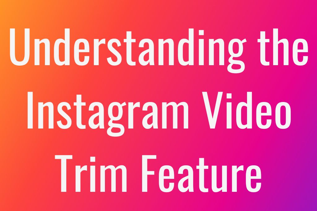 How to Trim Videos on Instagram (2023) - Boostmeup