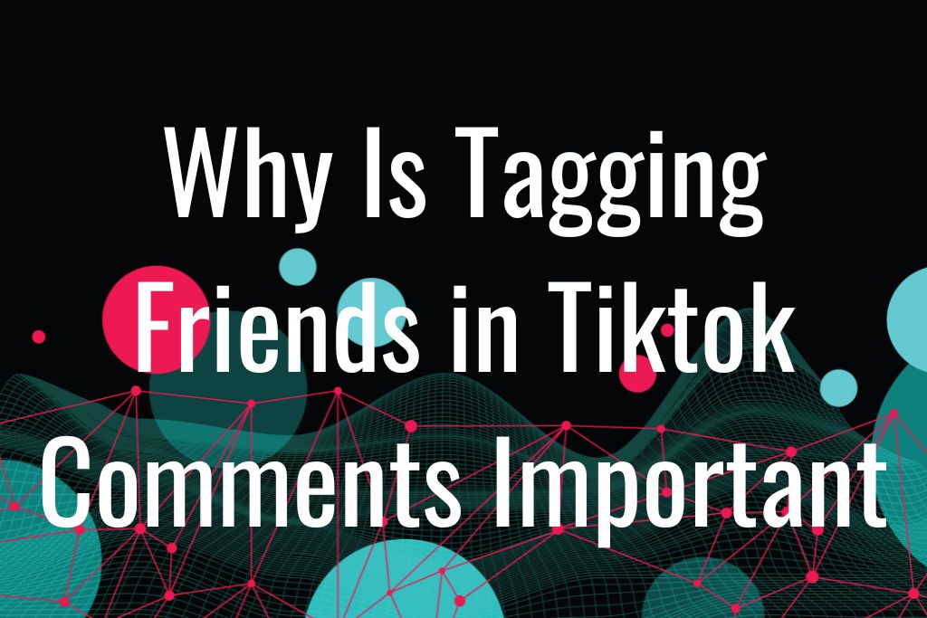 How to Tag a Friend in a Comment on TikTok (2023) - Boostmeup