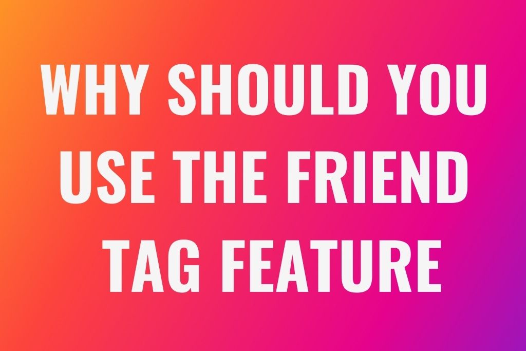How to Add Friend Tag on Instagram Reels (2023) - Boostmeup