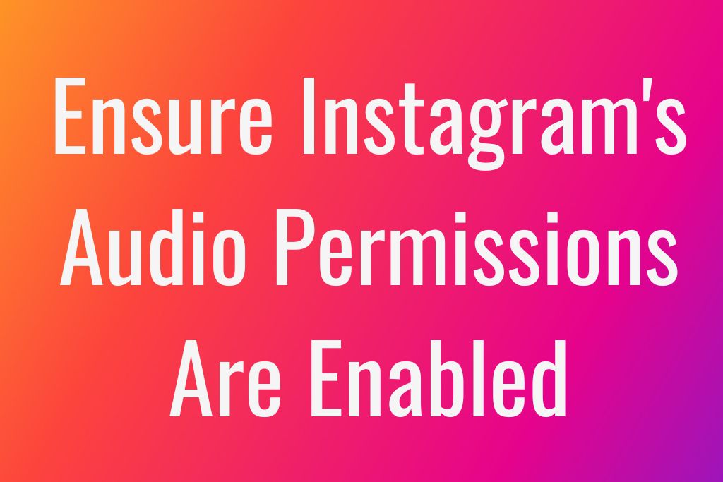 Instagram Video Sound Problems + 10 Ways To Fix Them (2023) - Boostmeup