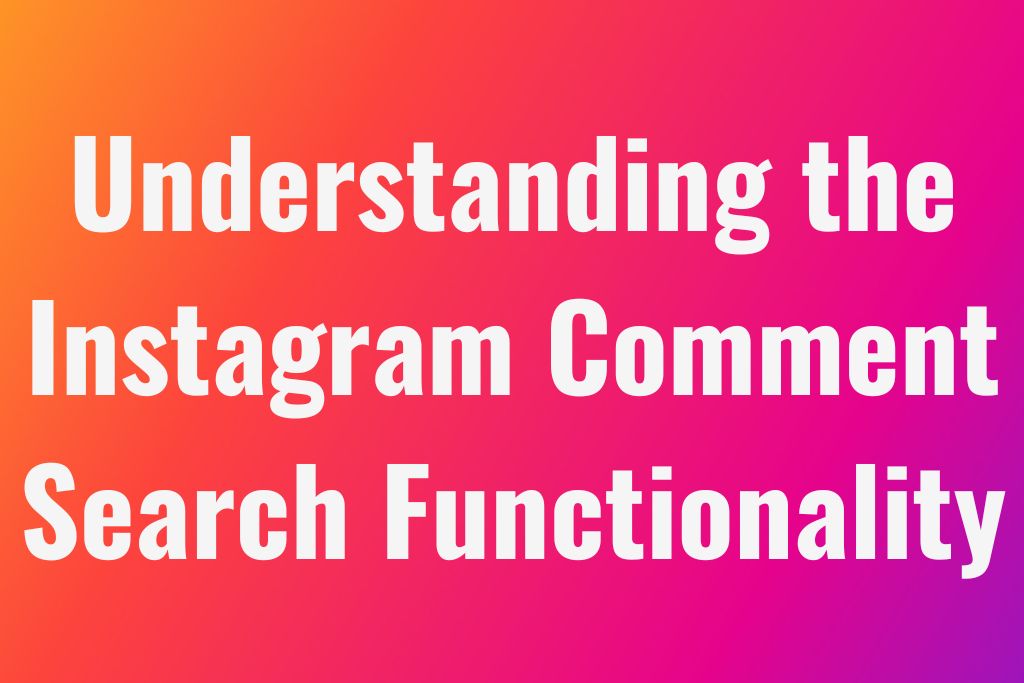 Best Way to Search Instagram Comments by Username (2023) - Boostmeup