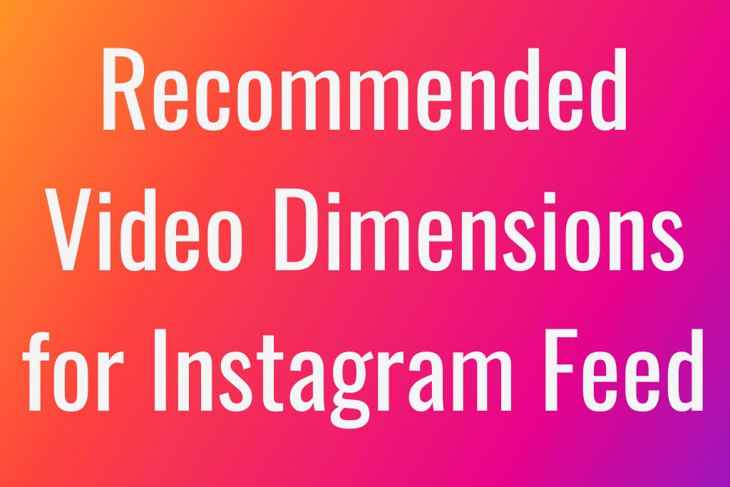 Instagram Video Sizes and Dimensions - All You Need to Know - Boostmeup