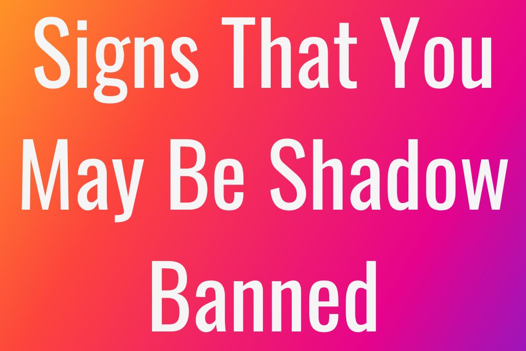 How To Know If You've Been Shadow Banned On Instagram - Boostmeup
