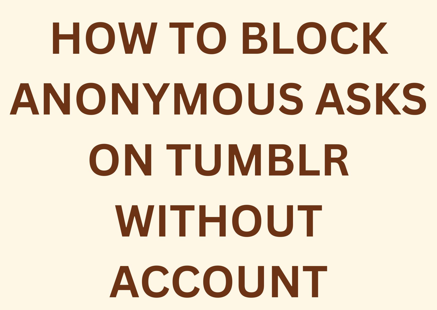 How to Block Anonymous Asks on Tumblr Without Account - Boostmeup