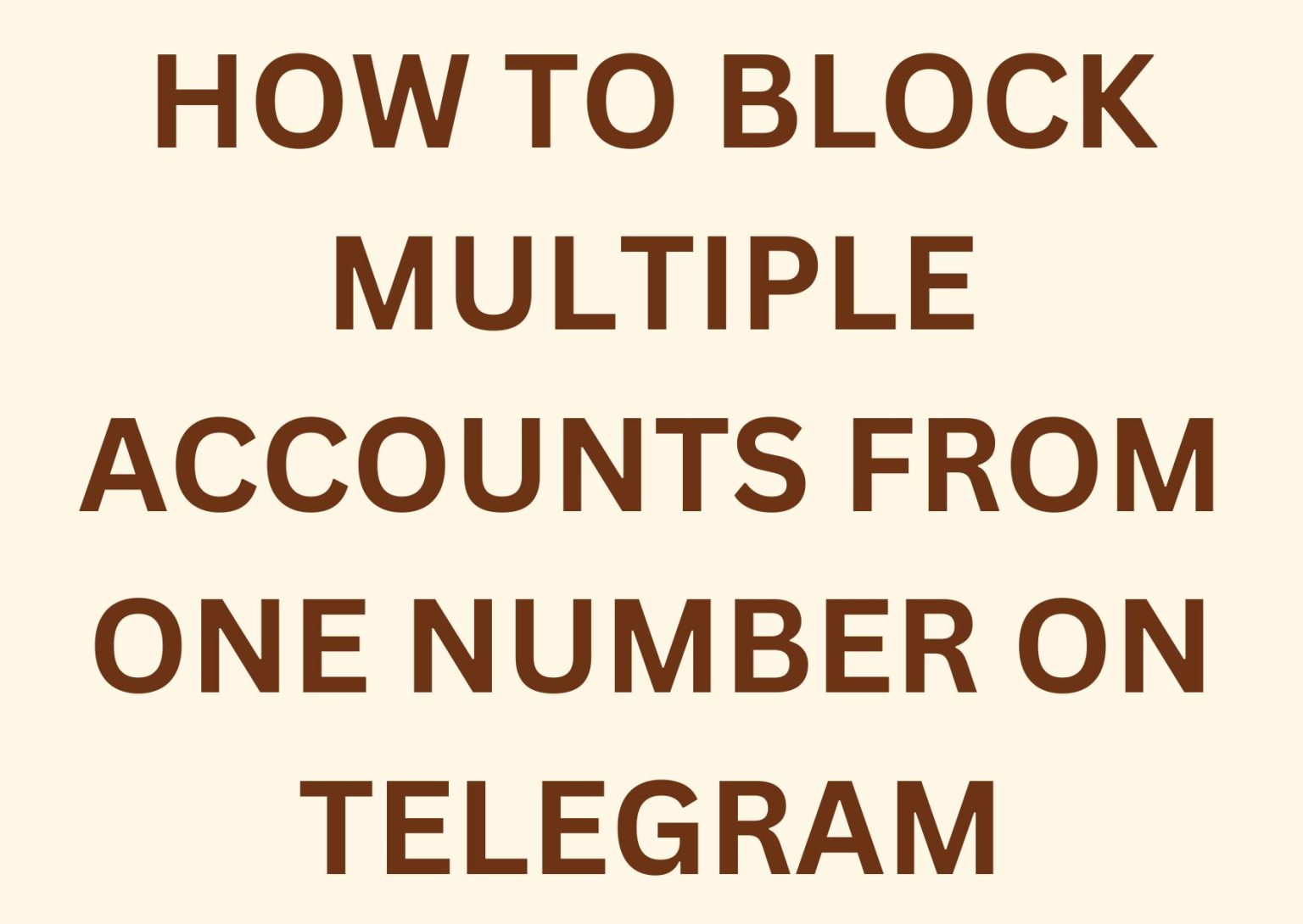 How to Block Multiple Accounts From One Number on Telegram - Boostmeup