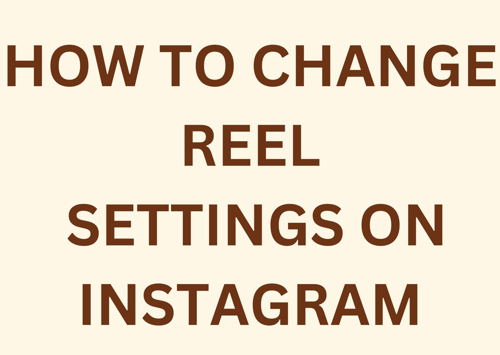 How to Change Reel Settings on Instagram - Boostmeup