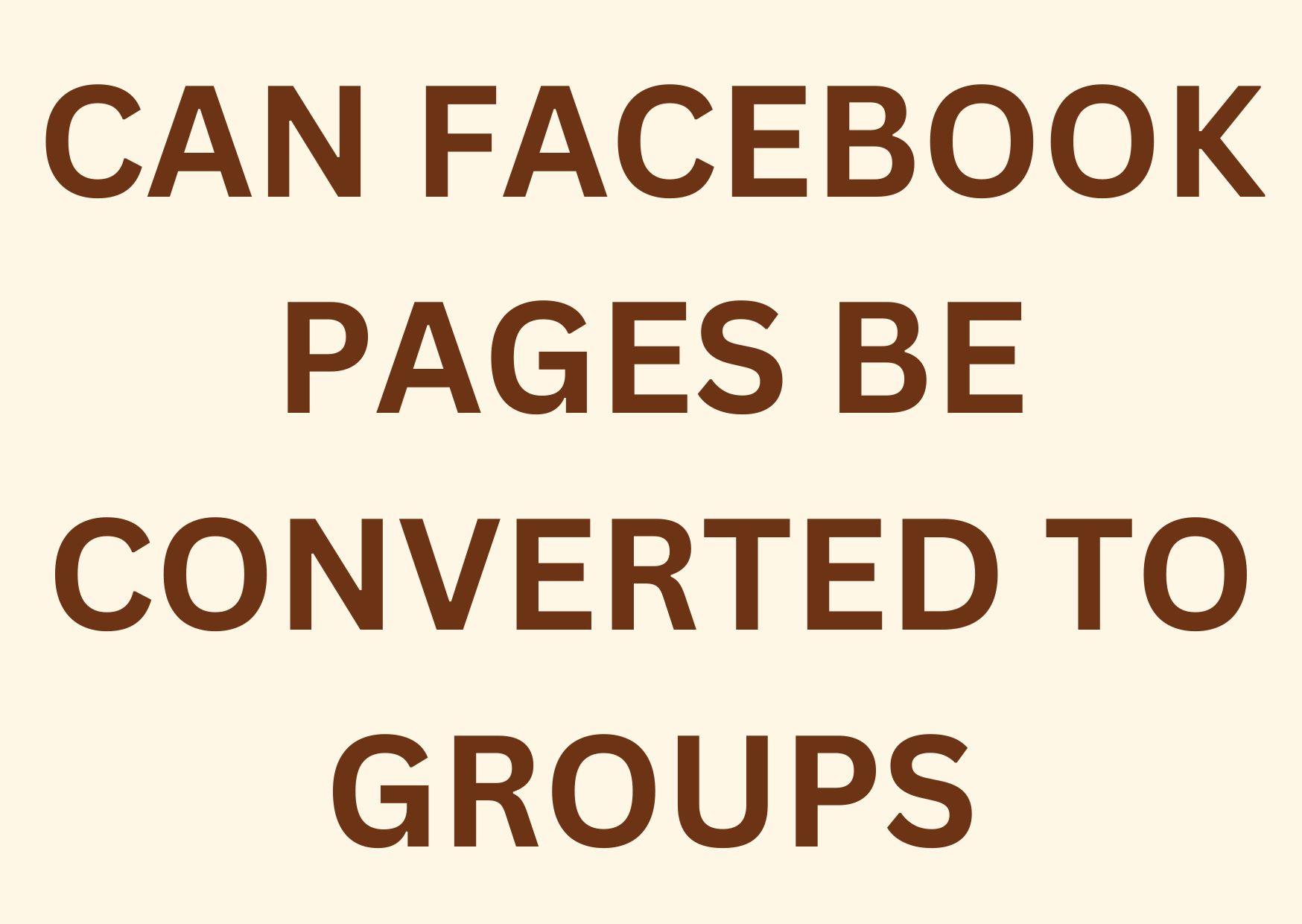 Can Facebook Pages Be Converted to Groups - Boostmeup