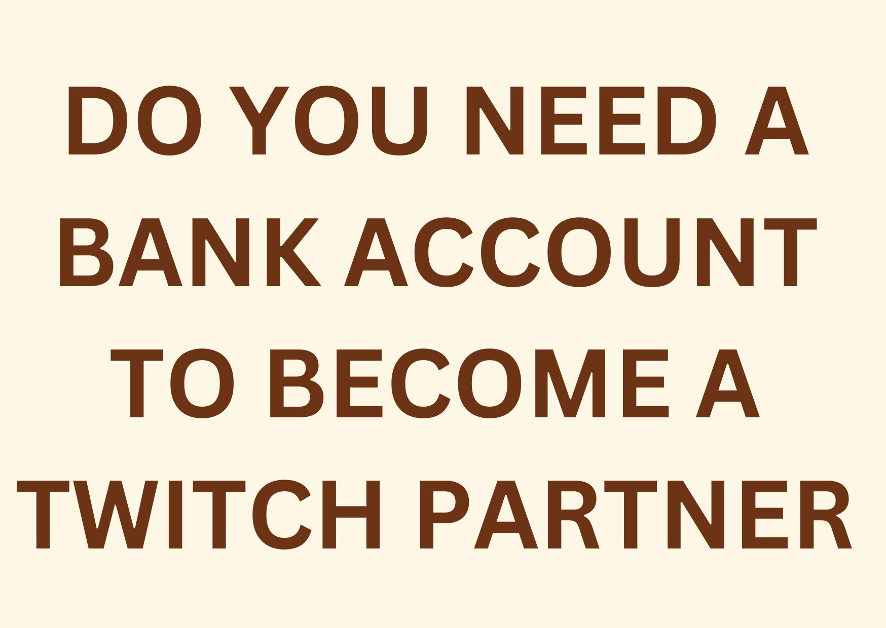 Do You Need a Bank Account to Become a Twitch Partner - Boostmeup